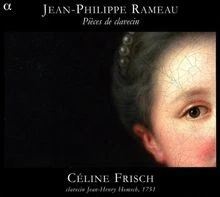 JEAN-PHILIPPE RAMEAU: PIÈCES de Clavecin von Celine Frisch d... | CD ...
