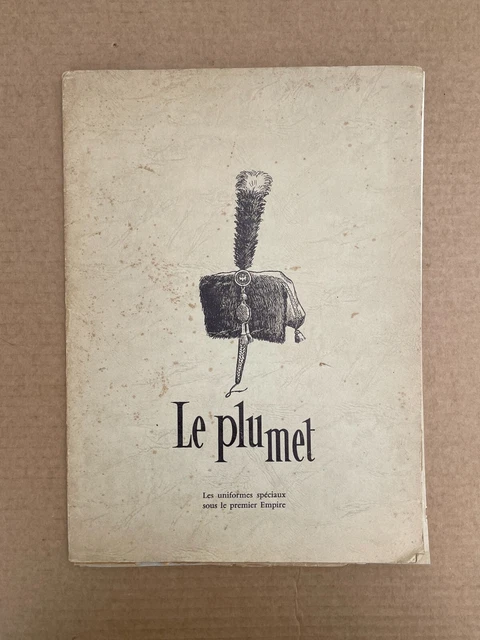 RIGO LE PLUMET planches couleurs les uniformes spéciaux Premier Empire ...