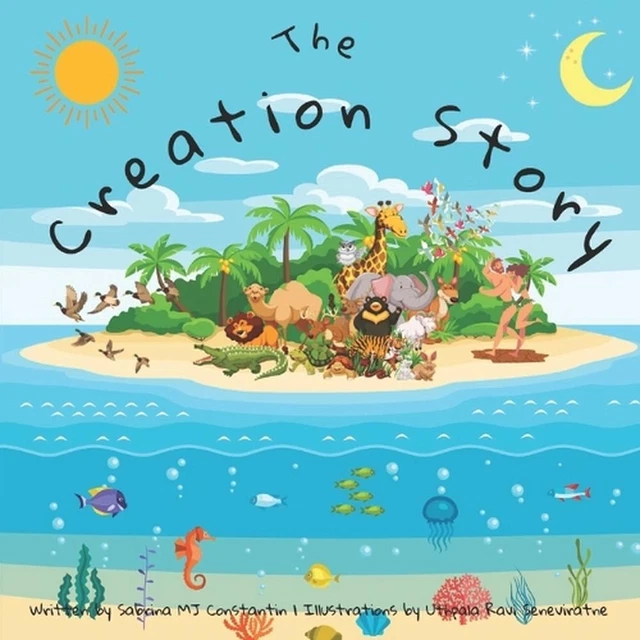 THE CREATION STORY: A Bible Story by Uthpala Ravi Seneviratne Paperback ...