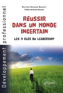 RÉUSSIR DANS UN Monde Incertain Les 9 Clés du Leadership d... | Livre | état bon EUR 6,20 ...
