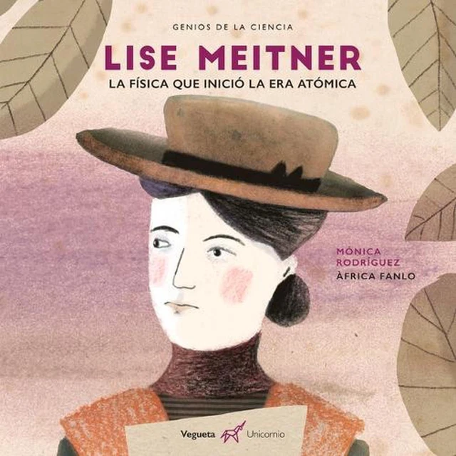 LISE MEITNER: LA F?sica Que Invent? La Era At?mica by M?nica Rodr?guez ...