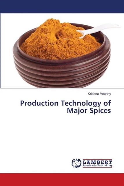 PRODUCTION TECHNOLOGY OF Major Spices by Krishna Moorthy (English ... PRODUCTION TECHNOLOGY OF Major Spices by Krishna Moorthy (English ...