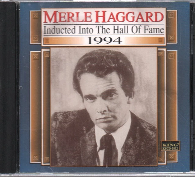 MERLE HAGGARD HALL of Fame Inducted 1994 CD USA King 1999 KSCD3812 EUR ...