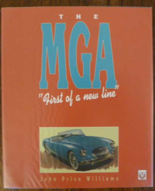 THE MGA &FIRST of a new line" - John Price-Williams RARE hardback First ...