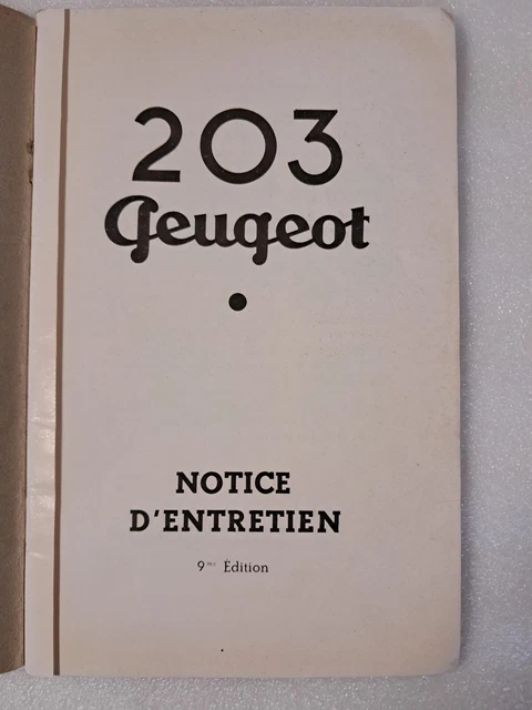 RARE NOTICE D'ENTRETIENT pour PEUGEOT 203 9ème édition en très bon état ...