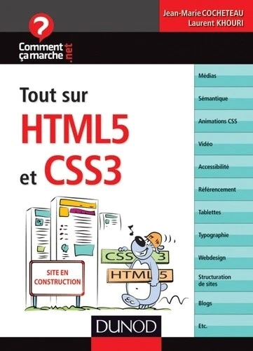 TOUT SUR HTML5 et CSS3, Jean-Marie Cocheteau et Laurent Khouri EUR 3,46 ...
