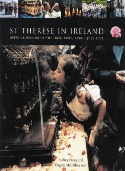 ST.THERESE IN IRELAND: An Historical Record,Audrey Healy, Eugene $8.67 ...