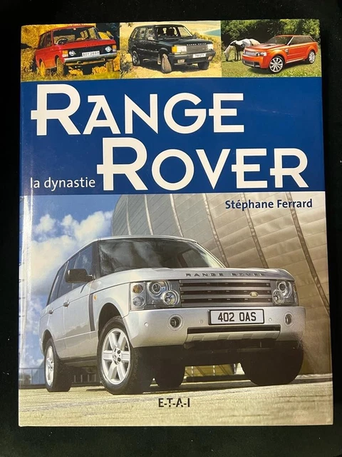 RANGE ROVER LA dynastie Par Stéphane Ferrard / EDITIONS ETAI / 2004 ...