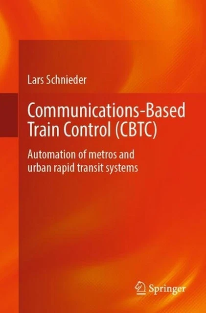 COMMUNICATIONS-BASED TRAIN CONTROL (CBTC): Automation of metros and urban rapid £130.52 ...