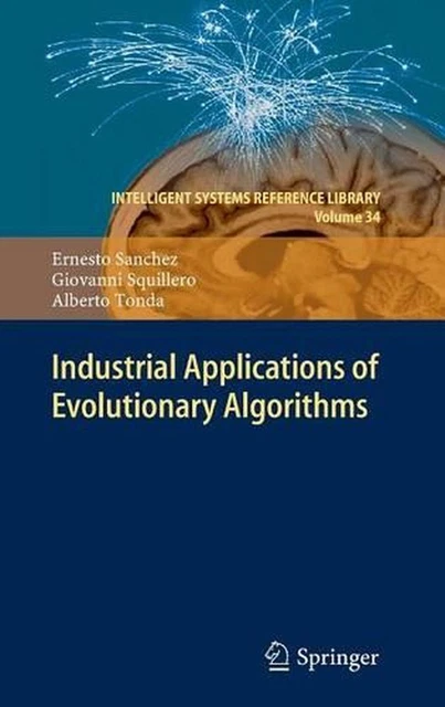 Industrial Applications Of Evolutionary Algorithms By Ernesto Sanchez