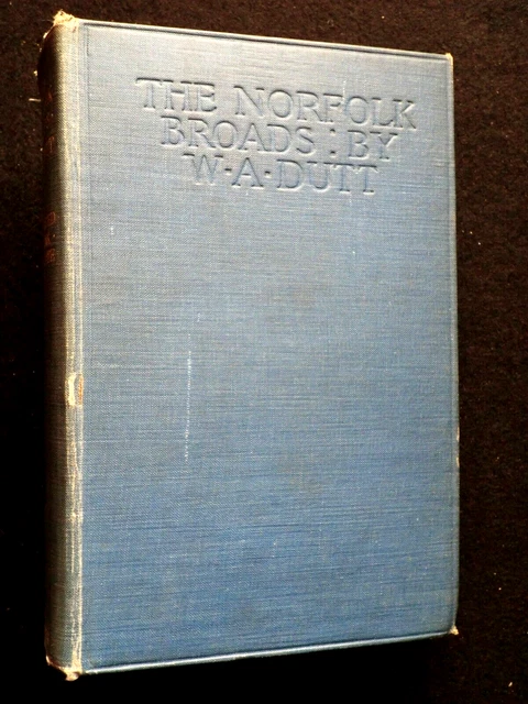 THE NORFOLK BROADS par W A Dutt (1923) avec Arthur Patterson, tir ...