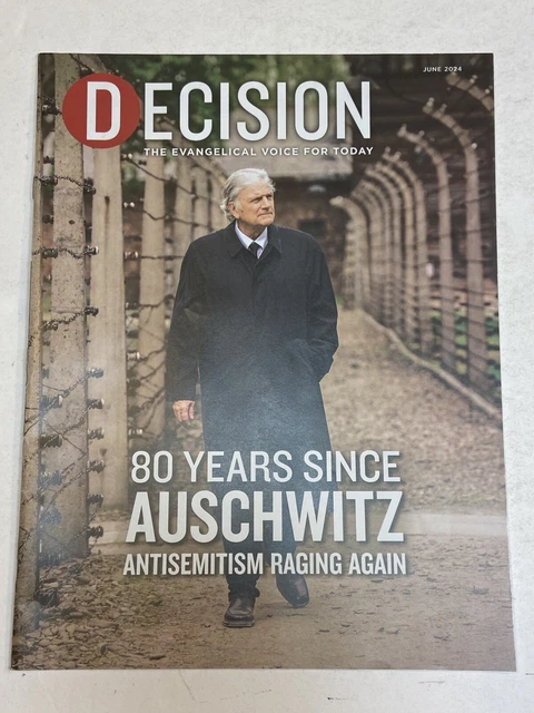 DECISION MAGAZINE JUNE 2024 Franklin Graham Auschwitz Antisemitism ...