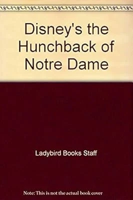 DISNEYS THE HUNCHBACK of Notre Dame, Ladybird Books Staff, Used; Good ...