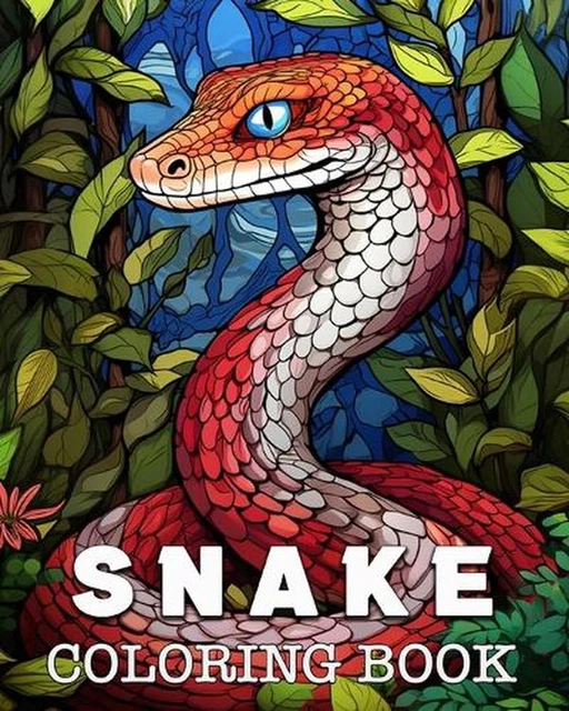 SNAKE COLORING BOOK: Beautiful Images to Color and Relax by Anna ...