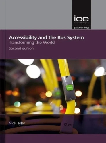 NICK TYLER ACCESSIBILITY and the Bus System: Concepts to practice: 2nd ...