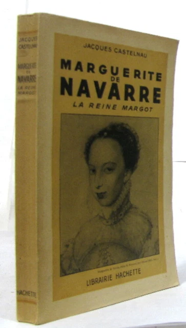 MARGUERITE DE NAVARRE - la reine margot | Castelnau Jacques | Etat ...