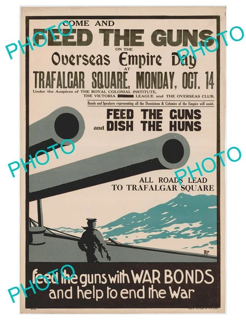 OLD HISTORIC PHOTO Of Wwi British Military Poster Feed The Guns War ...