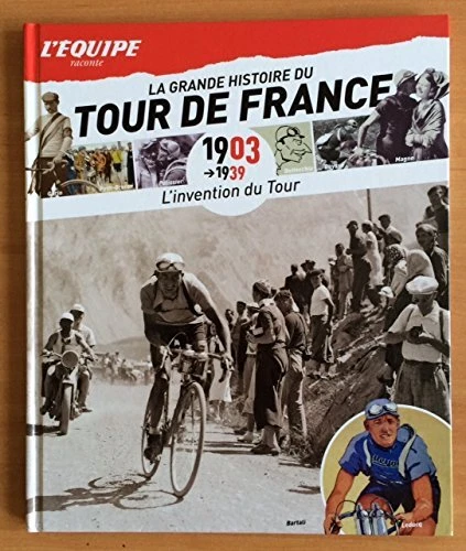 LA GRANDE HISTOIRE du Tour de France - L'invention du Tour EUR 3,99 - PicClick IT