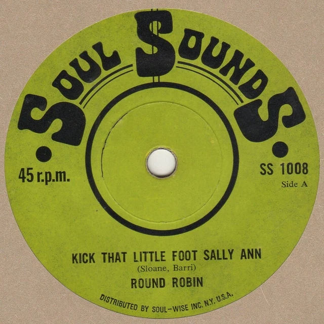 ROUND ROBIN KICK That Little Foot Sally Ann Soul Sounds SS1008 Soul ...