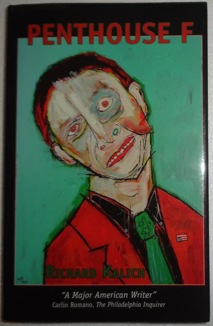 PENTHOUSE F, PAR Richard Kalich. Relié First Edition, 2010. Fin / Fine ...