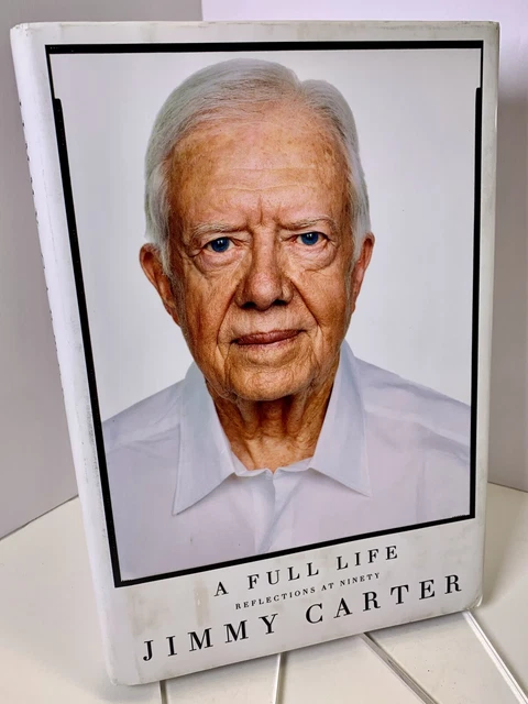 A FULL LIFE: Reflections at Ninety, Jimmy Carter 2015 1er 1er in Mylar ...