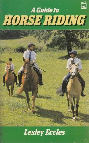 A GUIDE TO Horse Riding By Lesley Eccles EUR 8,72 - PicClick FR