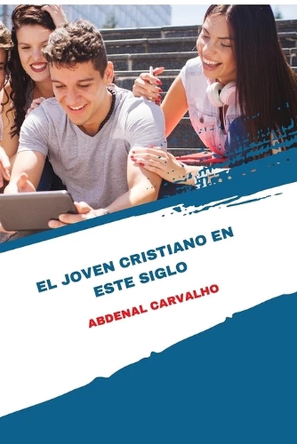 EL JOVEN CRISTIANO de este siglo: Una edici?n especial para coleccionar by Abden EUR 30,95 ...