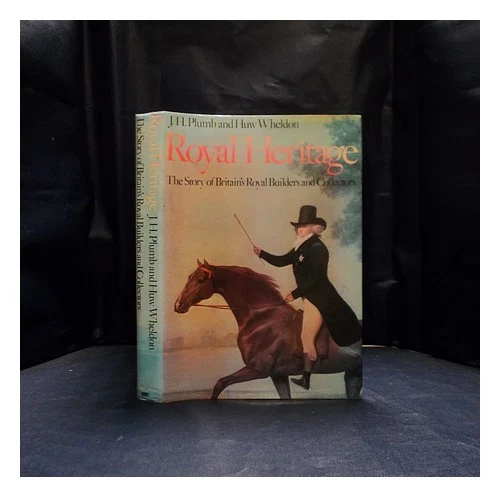 PLOMB, JOHN HAROLD (1911-2001) Royal Heritage: The Story Of Britain's ...