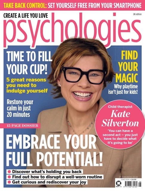 PSYCHOLOGIES MAGAZINE JUNE 2024 ~ Kate Silverton ~ New ~ £5.45 ...