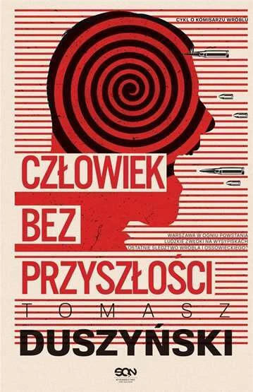CZŁOWIEK BEZ PRZYSZŁOŚCI (Czlowiek przyszlosci) TOMASZ DUSZYŃSKI ...