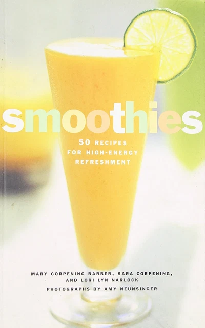SMOOTHIES: 50 RECIPES for High-energy Refreshment EUR 6,65 - PicClick FR