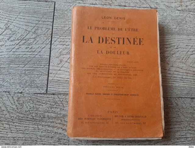LE PROBLÈME DE l'être de la destinée et de la douleur Léon Denis ...