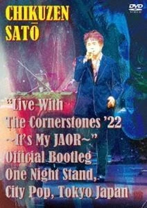 TAKEYOSHI SATO/”LIVE WITH The Cornerstones 22’~It’s My JAOR~”Official ...