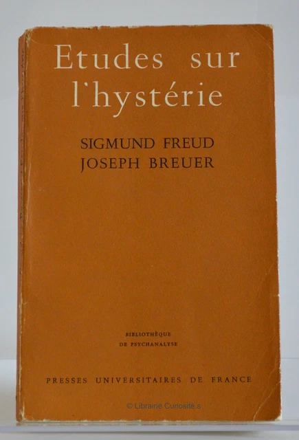 ÉTUDES SUR L'HYSTÉRIE, Sigmund Freud - Joseph Breuer, Éd. PUF, 1978 EUR ...