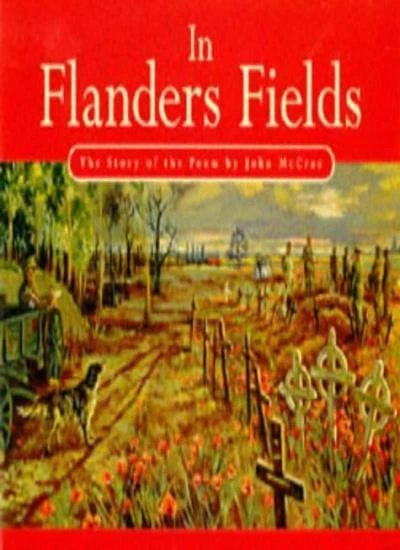 IN FLANDERS FIELDS: The Story of the Poem par John McCrae par Lin EUR ...