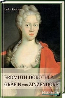 ERDMUTH DOROTHEA GRÄFIN von Zinzendorf de Geiger, Erika | Livre | état ...