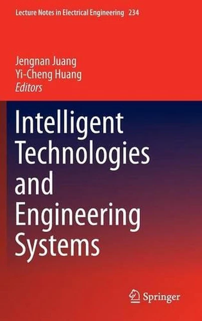INTELLIGENT TECHNOLOGIES AND Engineering Systems by Jengnan Juang (English) Hard $609.15 ...
