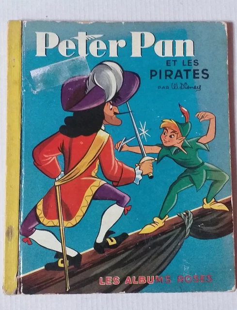 LES ALBUMS ROSES Peter Pan Et Les Pirates Disney Eo 1954 Bon Etat EUR 5 ...