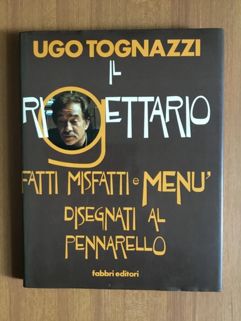 IL RIGETTARIO UGO Tognazzi Dedica Autografa Fatti Menù Disegnati 1978 Fabbri EUR 79,99 - PicClick IT