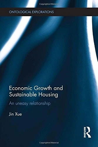 ECONOMIC GROWTH AND Sustainable Housing: an une. Xue