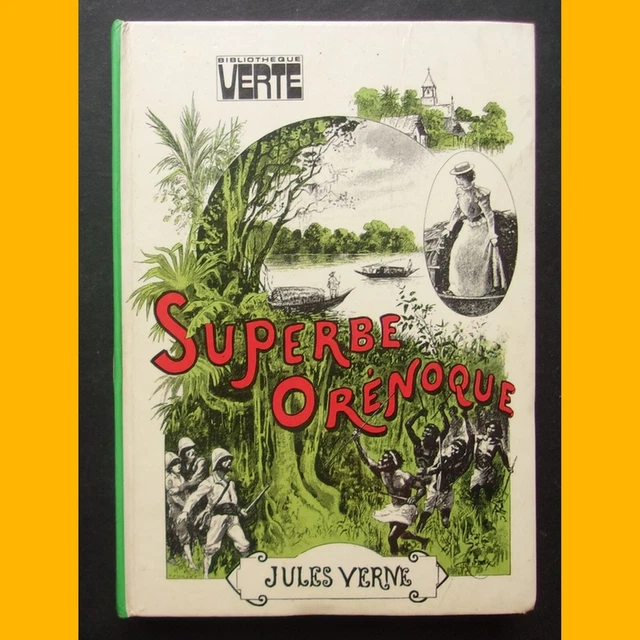 BIBLIOTHÈQUE VERTE SUPERBE ORÉNOQUE Jules Verne George Roux 1977 EUR 2 ...