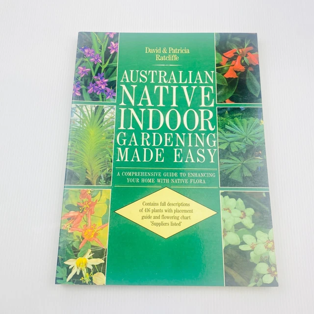 AUSTRALIAN NATIVE INDOOR Gardening Made Easy - Native Flora Plants ...