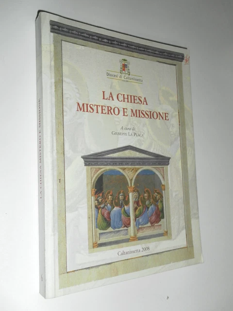 LA CHIESA MISTERO E Missione - Cura Giuseppe La Placa - Diocesi Di ...