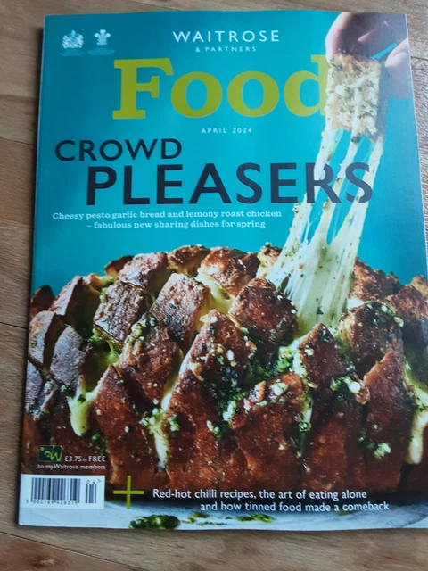 APRIL 2024 ISSUE Of The Waitrose Food Magazine - Crowd Pleasers £0.99 ...