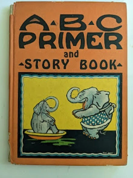ABC PRIMER AND STORY BOOK - Story and Illustrations by Kay Swan BARSE ...
