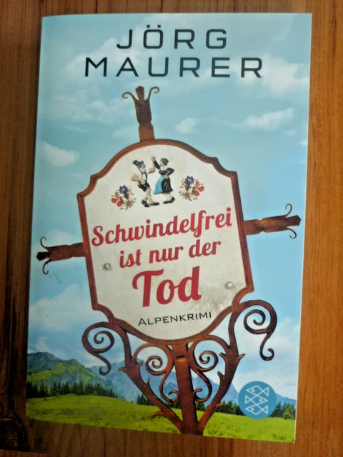 SCHWINDELFREI IST NUR der Tod von Jörg Maurer (2016 Taschenbuch ...