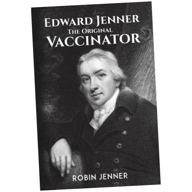EDWARD JENNER - the Original Vaccinator - Robin Jenner (2022, Paperback ...