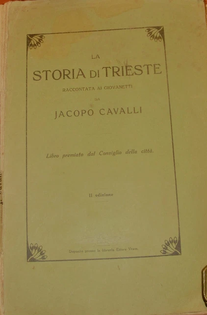 LA STORIA DI Trieste Raccontata Ai Giovanetti - Jacopo Cavalli - Ed. Tipograf... EUR 10,50 ...