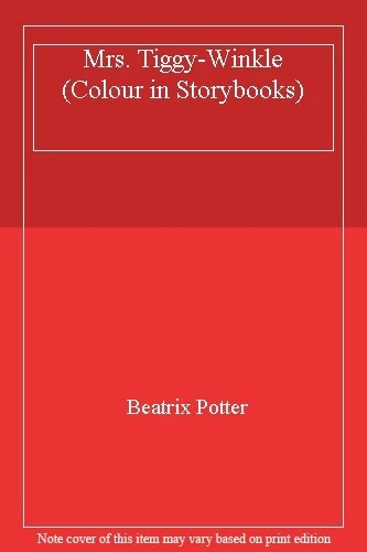 MRS. TIGGY-WINKLE (COLOUR in Storybooks)-Beatrix Potter EUR 89,44 ...