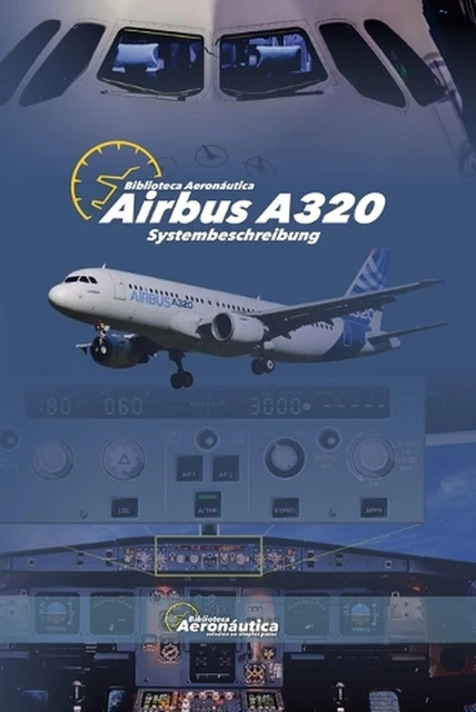 AIRBUS A320. SYSTEMBESCHREIBUNG by Biblioteca Aeron?utica Paperback Book £31.50 - PicClick UK